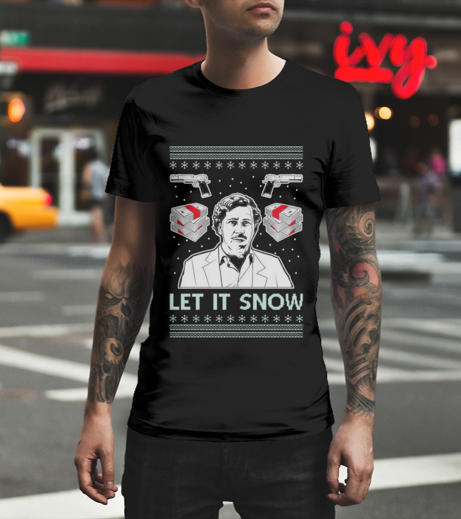 Pablo Escobar Let It Snow Ugly Christmas Guns And Dice T-Shirt