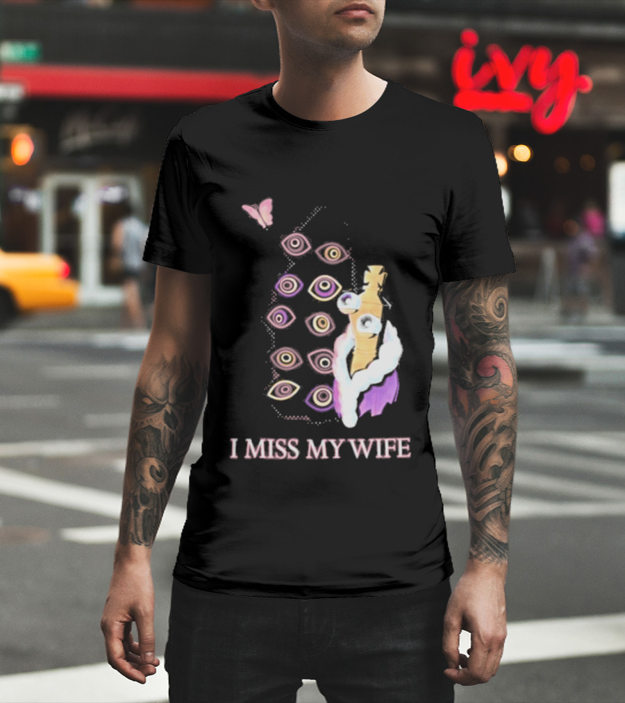 Glitch Productions I Miss My Wife Eyes And Figure With Butterfly T-Shirt
