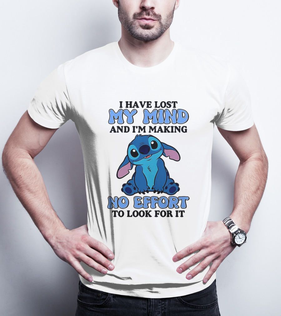 Stitch I Have Lost My Mind No Effort To Look For It T-Shirt