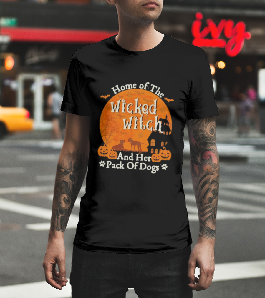 Home Of The Wicked Witch And Her Pack Of Dogs Halloween Moon Bats Pumpkins Dogs T-Shirt