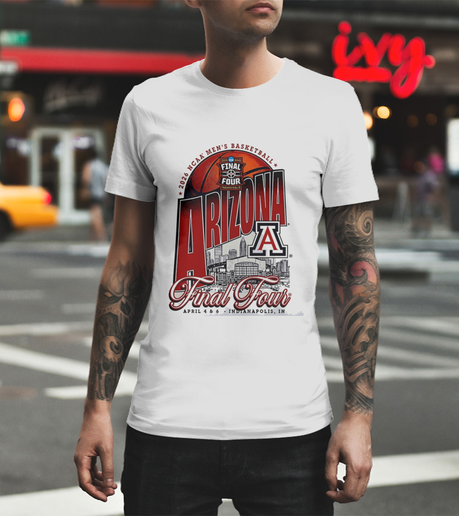 2026 NCAA Men's Basketball Final Four Arizona Wildcats Indianapolis April 4 6 T-Shirt