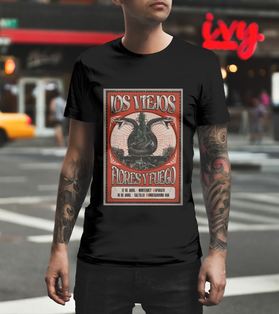Los Viejos Flores Y Fuego Saltillo Mexico 18 De Abril 2026 Underground Bar T-Shirt