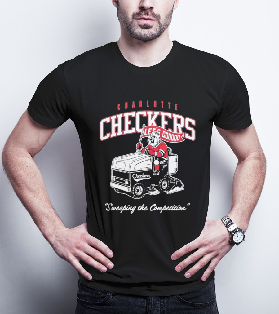 Charlotte Checkers Let's Go Sweeping The Competition Zamboni T-Shirt