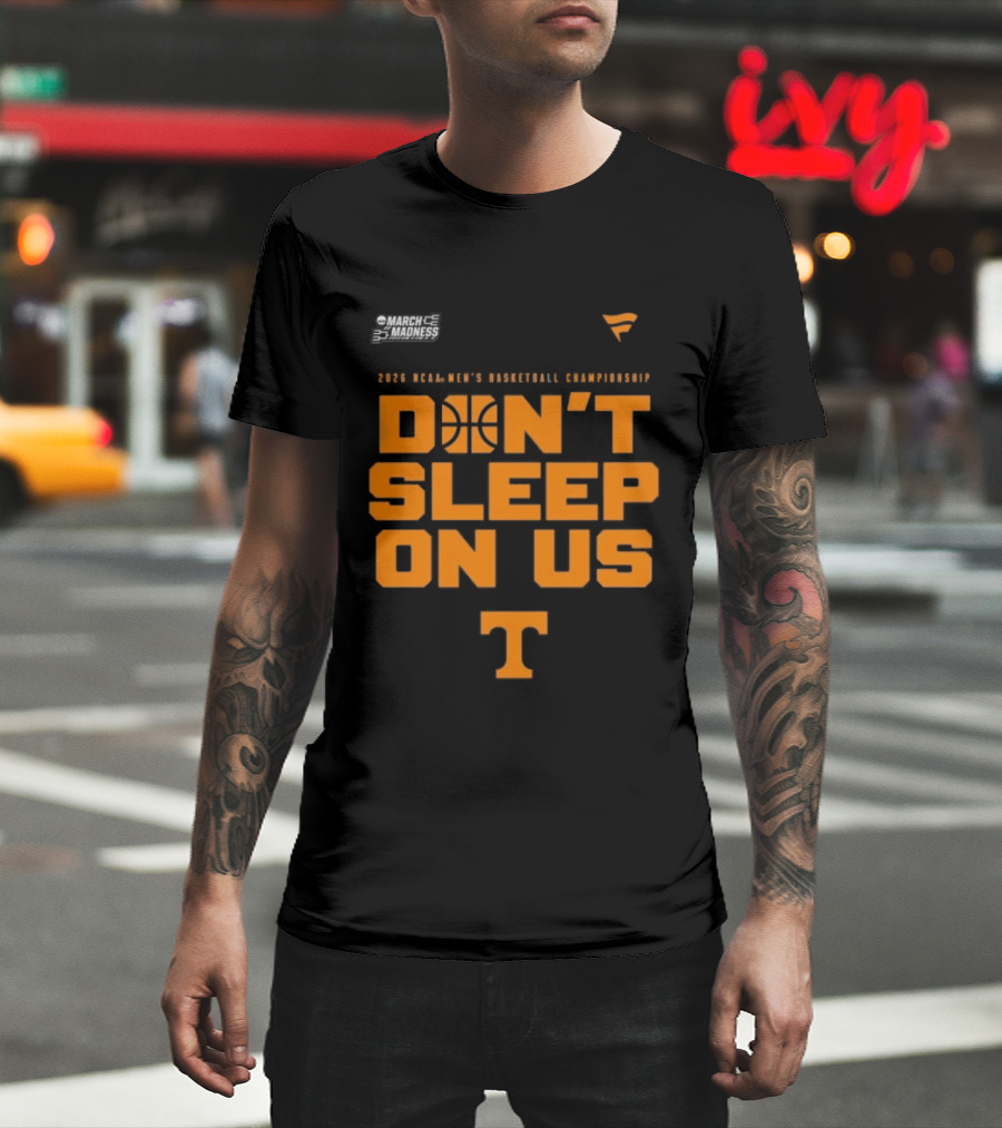 Tennessee Volunteers 2026 NCAA Men's Basketball Tournament March Madness Don't Sleep On Us T-Shirt