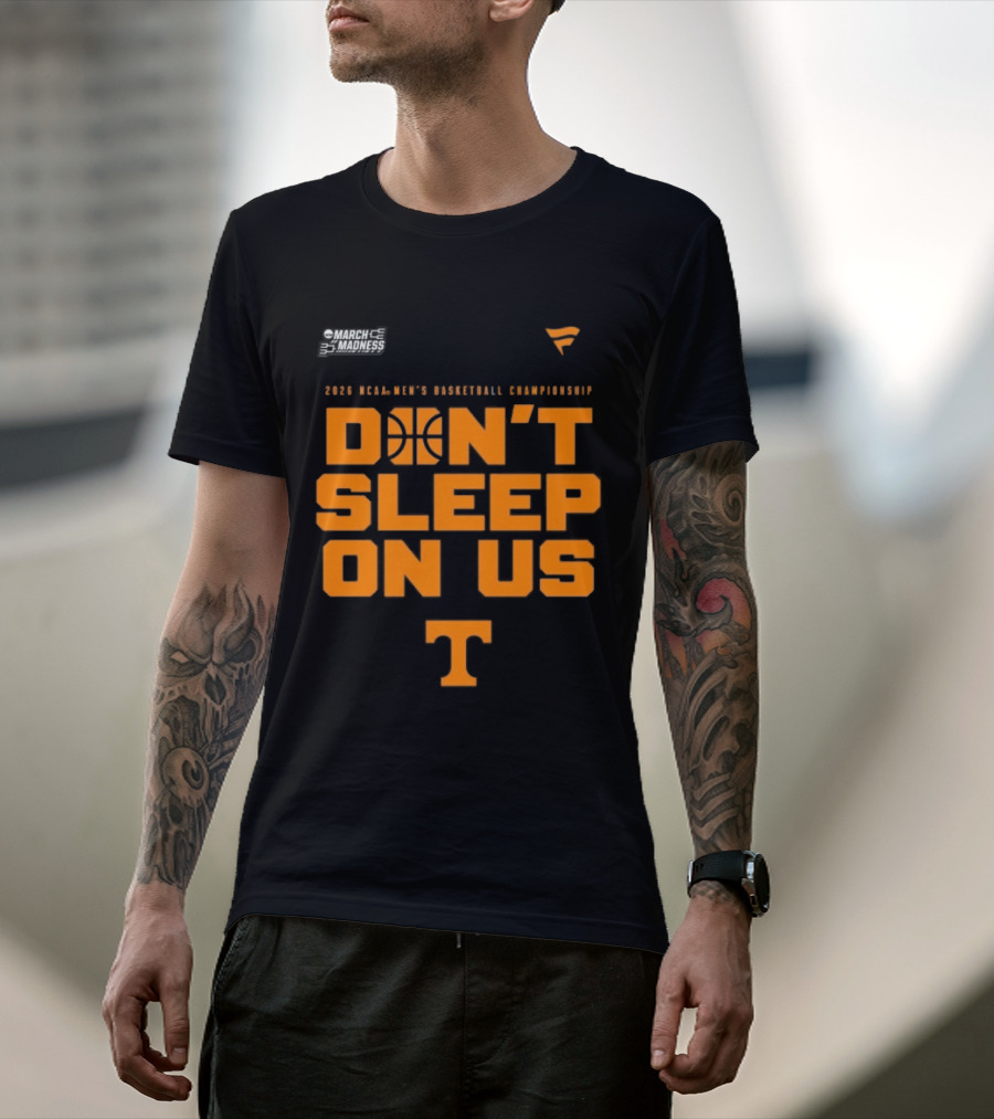 Tennessee Volunteers 2026 NCAA Men's Basketball Tournament March Madness Don't Sleep On Us T-Shirt