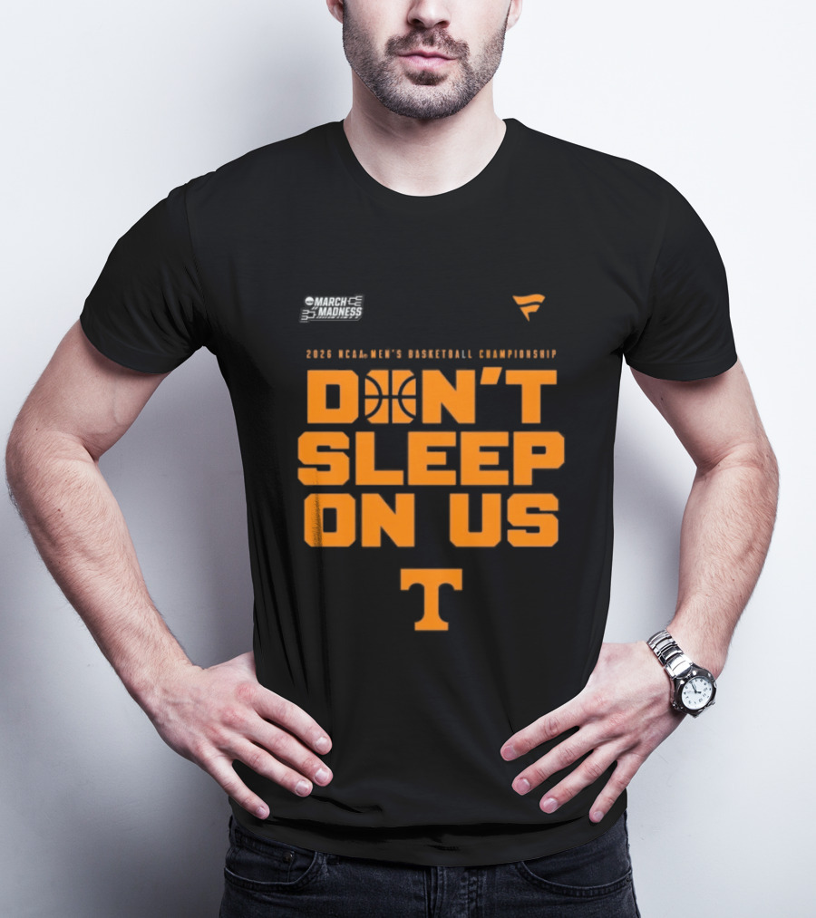 Tennessee Volunteers 2026 NCAA Men's Basketball Tournament March Madness Don't Sleep On Us T-Shirt