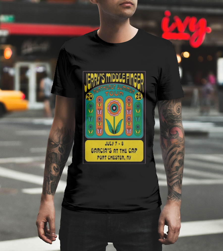 Jerry's Middle Finger Northeast Summer Tour 2026 Garcia's At The Cap Port Chester NY July 7 8 T-Shirt