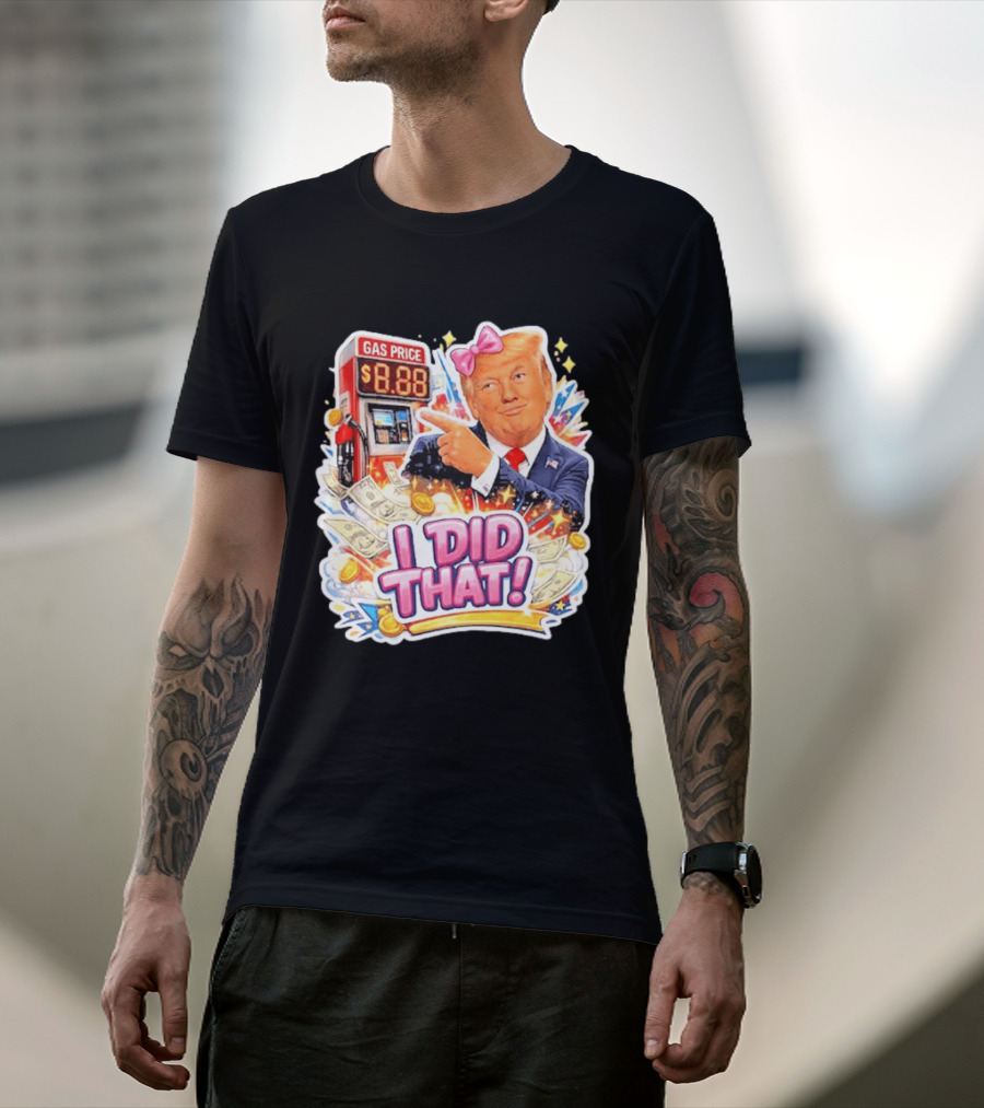 Gas Price I Did That Trump Comic T-Shirt