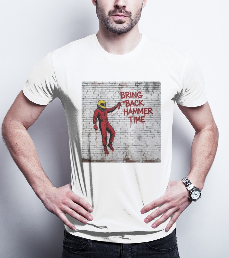 Bring Back Hammer Time Graffiti Pitwall Series Racing Driver T-Shirt