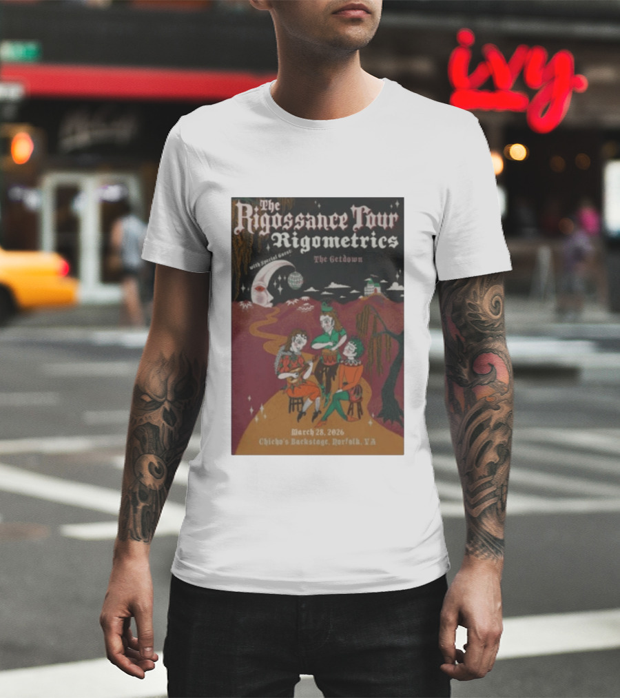The Rigossance Tour Rigometrics March 28 2026 Chicho's Backstage Norfolk VA The Getdown T-Shirt