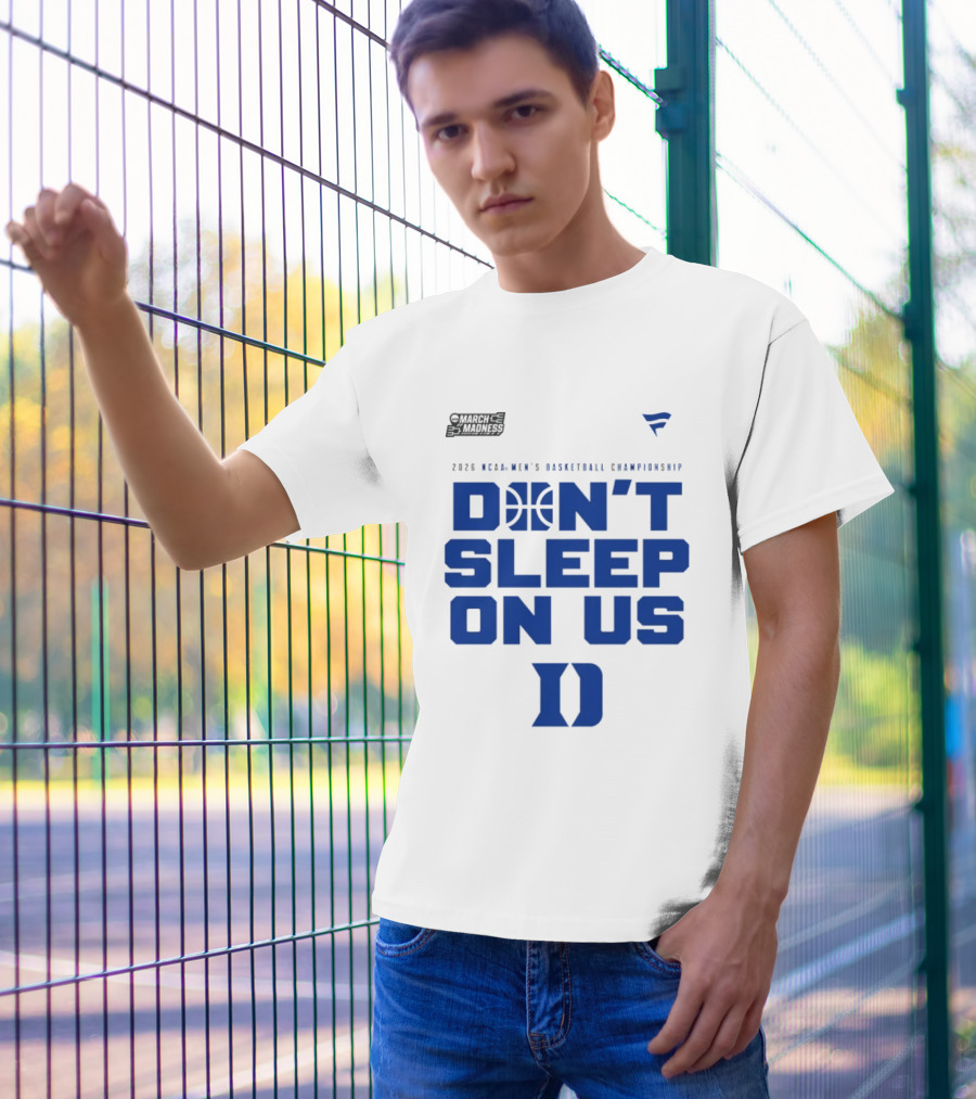 March Madness 2026 NCAA Men's Basketball Championship Don't Sleep On Us Duke Blue Devils T-Shirt