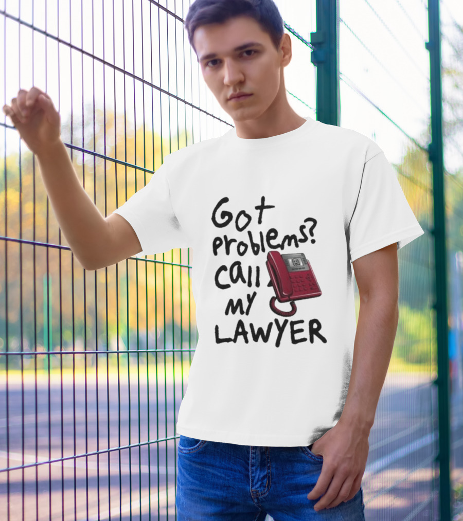 Got Problems Call My Lawyer Red Phone T-Shirt