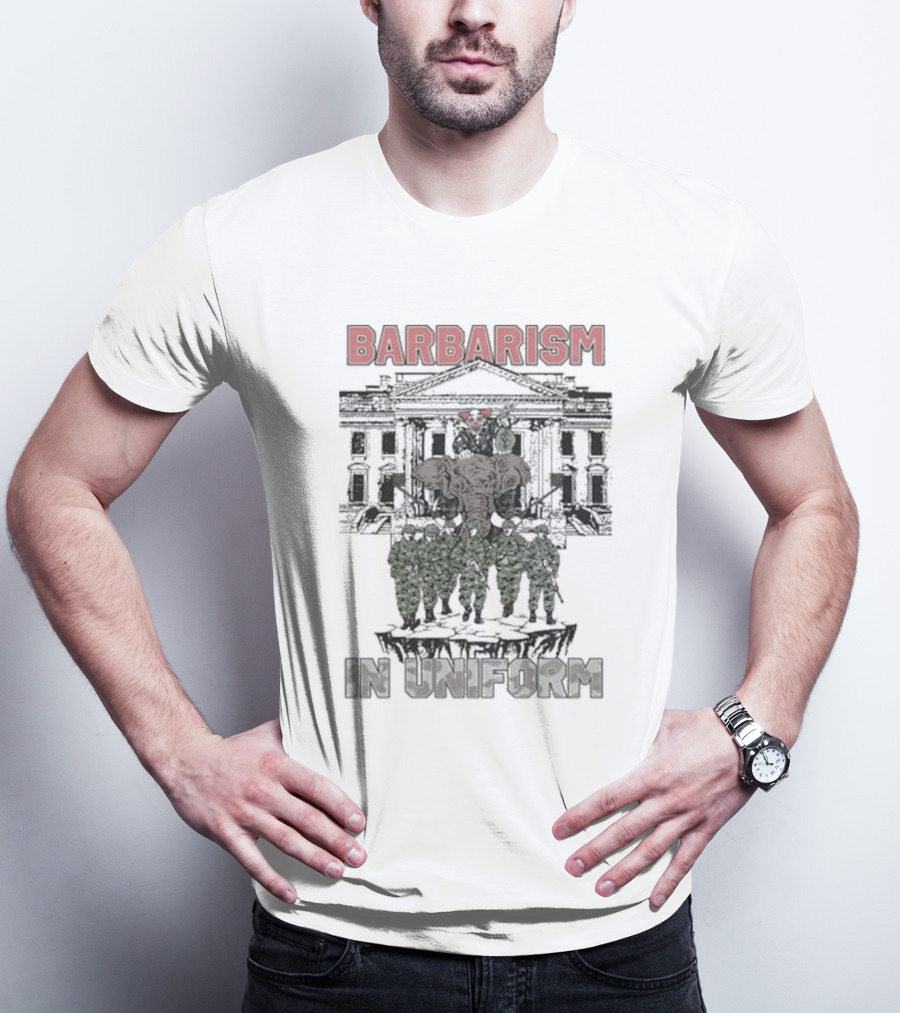 Barbarism In Uniform Ideologie Brandenburger Tor Soldiers T-Shirt