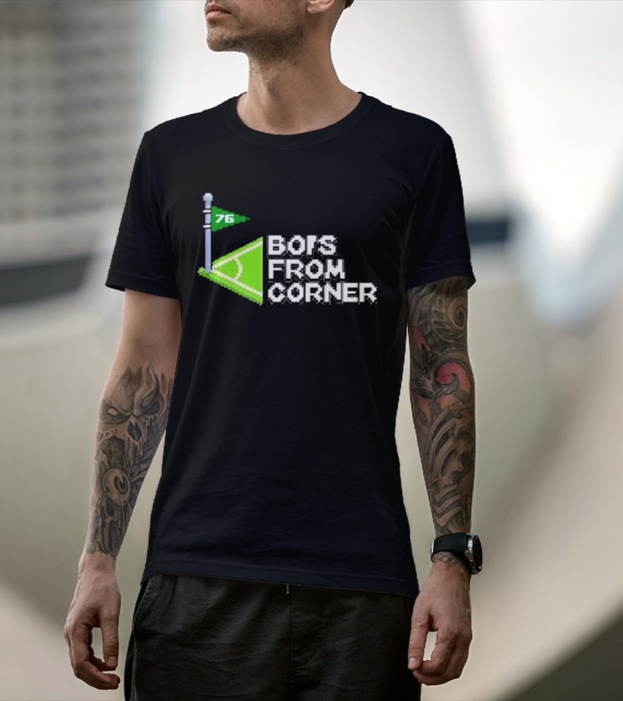 76 Bors From Corner Soccer Field T-Shirt