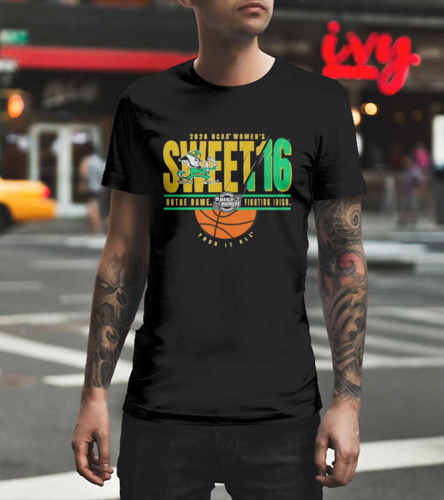 2026 NCAA Women's Sweet 16 Notre Dame Fighting Irish Basketball Tour It All T-Shirt