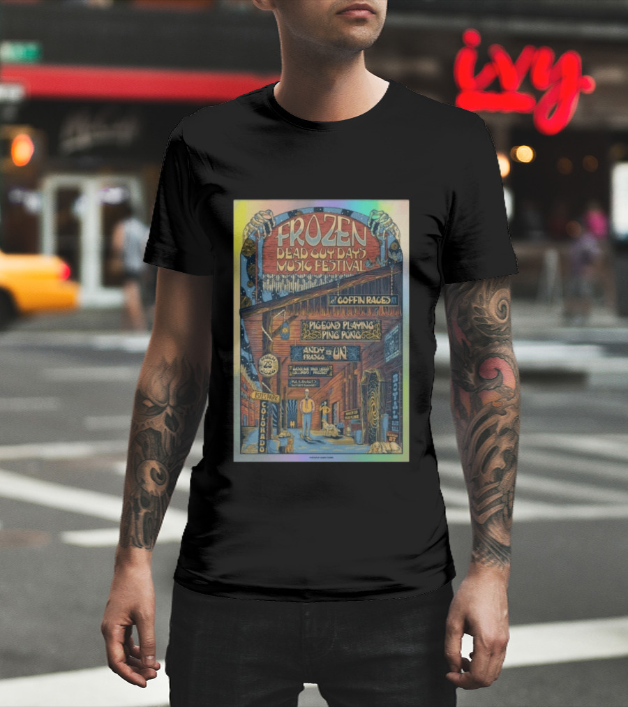 Frozen Dead Guy Days Music Festival 2026 Coffin Races Pigeons Playing Ping Pong Andy Frasco March 28 Estes Park Colorado T-Shirt
