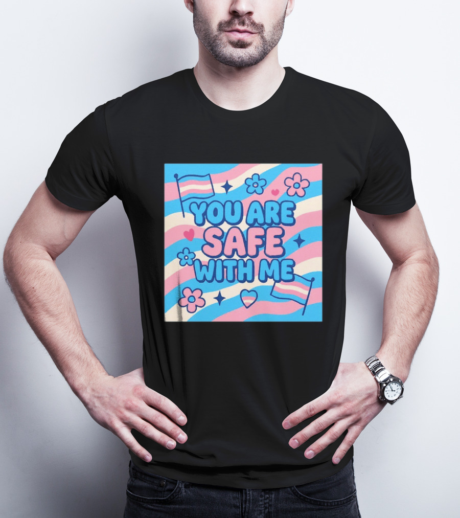 You Are Safe With Me Transgender Flag Heart Flowers And Stars T-Shirt