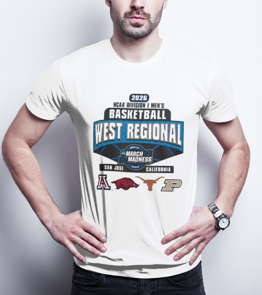 2026 NCAA Division I Men's Basketball West Regional March Madness San Jose California Arizona Arkansas Texas Purdue T-Shirt