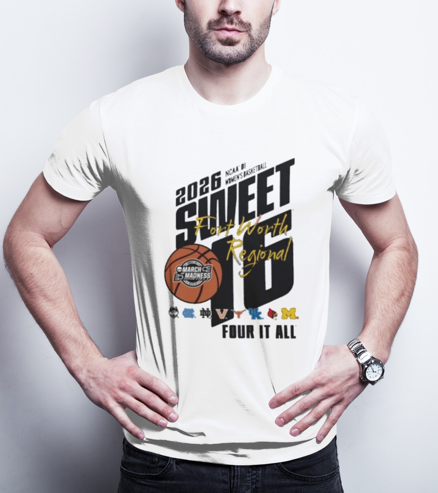 2026 NCAA DI Women's Basketball Sweet Sixteen Fort Worth Regional Four It All T-Shirt