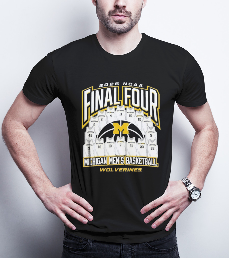 2026 NCAA Final Four Michigan Wolverines Men's Basketball Madness T-Shirt