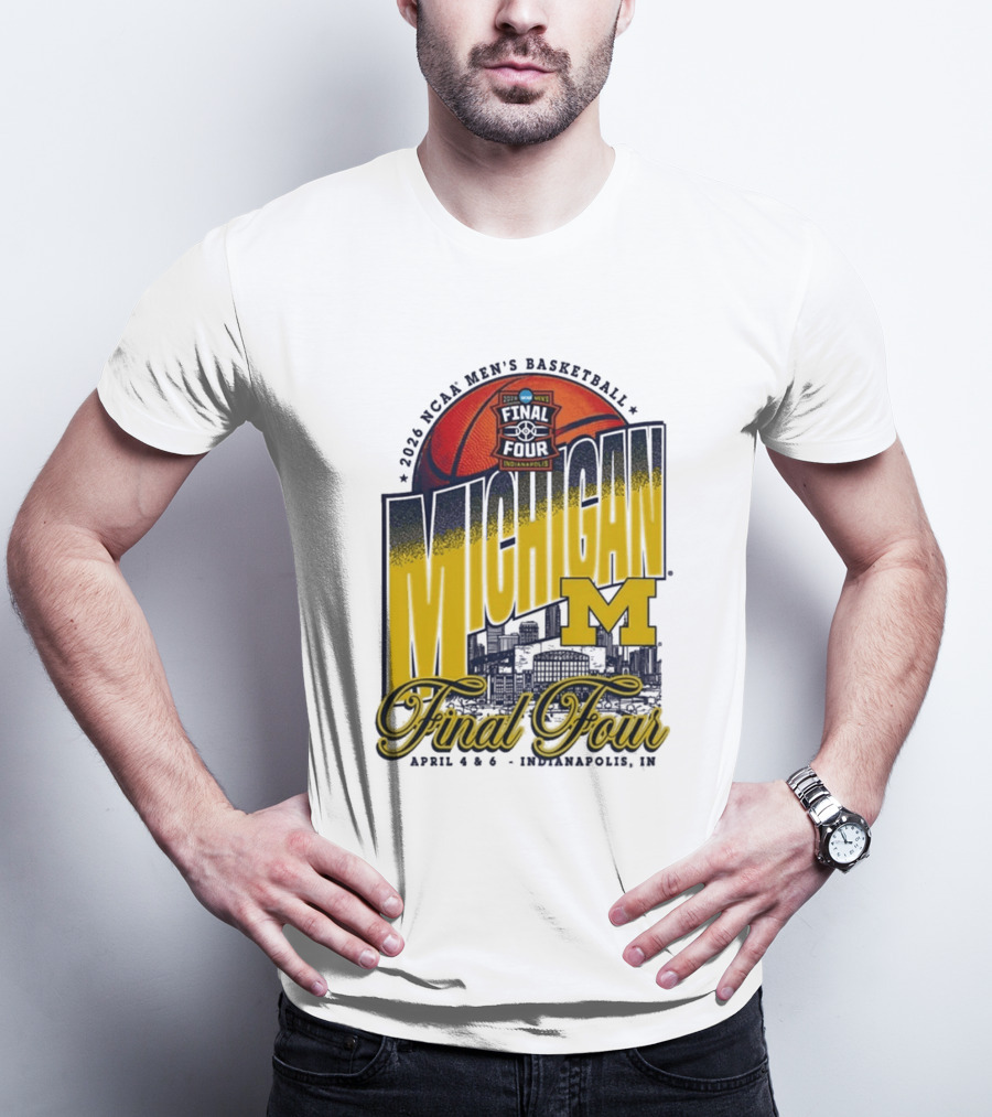 2026 NCAA Men's Basketball Final Four Michigan April 4 6 Indianapolis T-Shirt