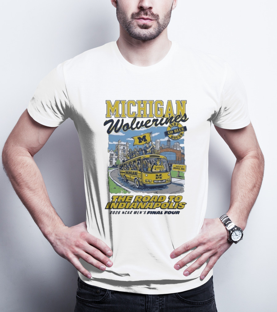 Michigan Wolverines Road To Indianapolis 2026 NCAA Men's Basketball Final Four T-Shirt