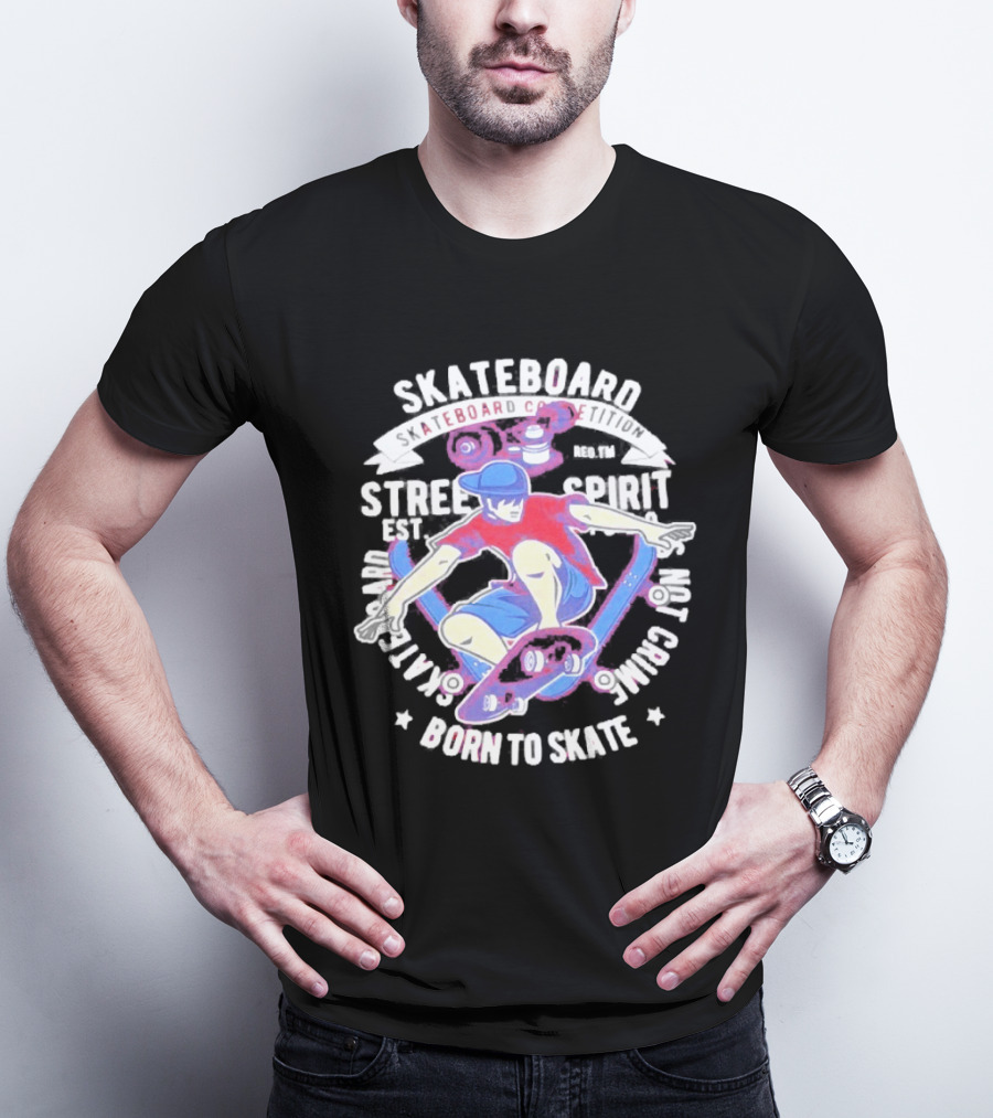 Skateboard Street Spirit Born To Skate Extreme Sports Vibes T-Shirt