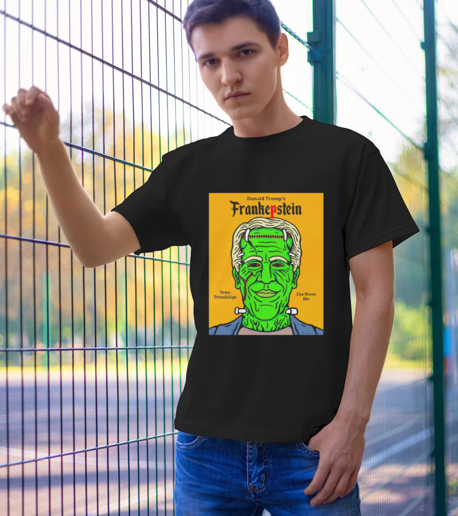 Donald Trump's Frankepstein Some Friendships Can Never Die Halloween T-Shirt