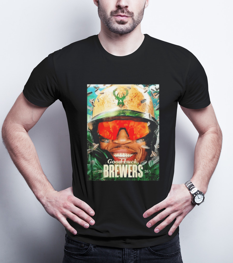 Good Luck Brewers Baseball Milwaukee 2026 T-Shirt