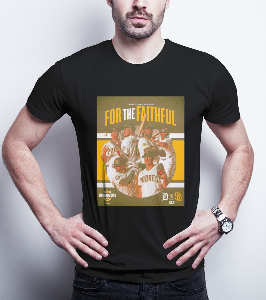 San Diego Padres For The Faithful 2026 Opening Day 1.26.26 Detroit Vs SD T-Shirt