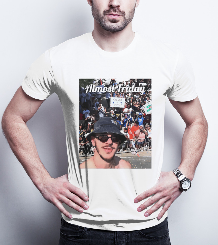 Almost Friday Caruso 4 Pope Crowd Celebration T-Shirt