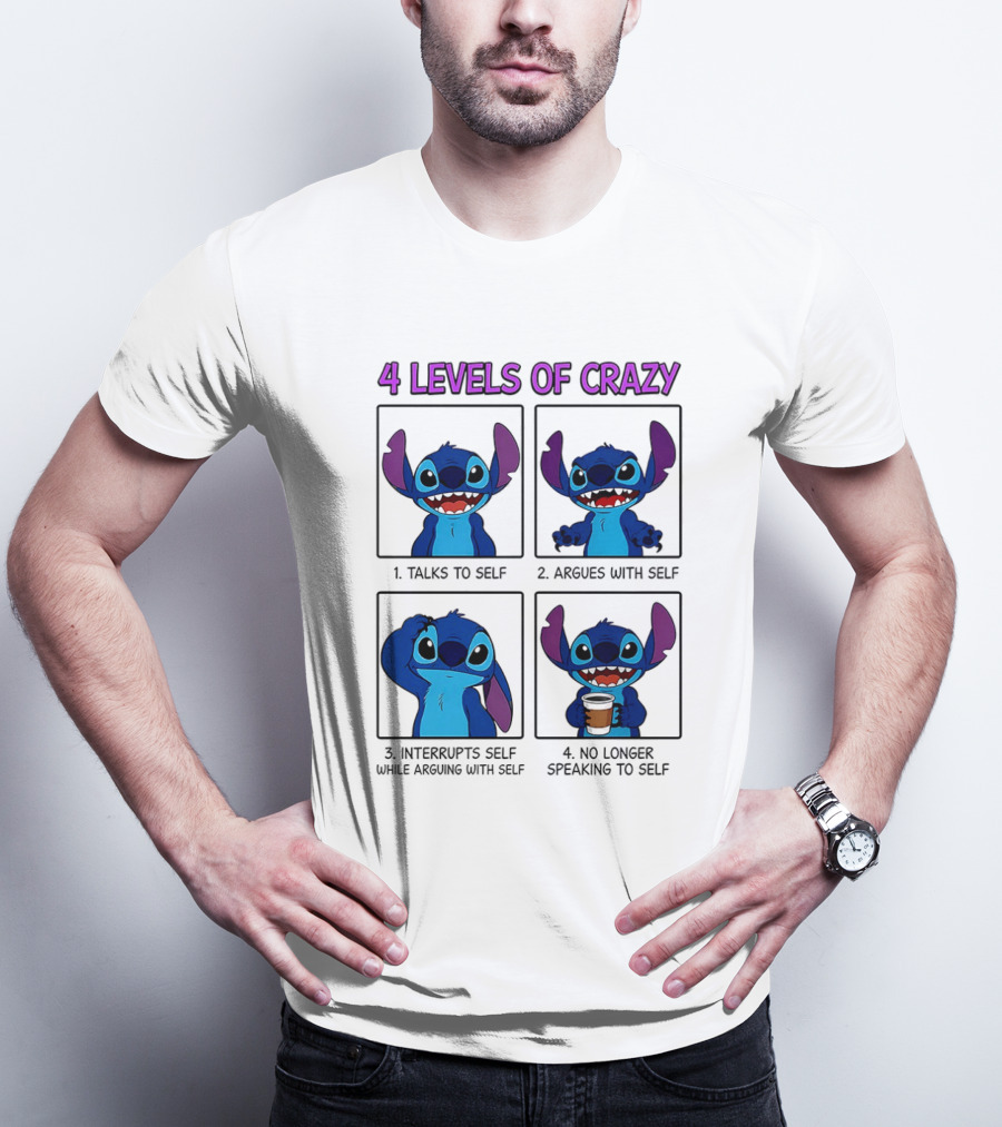 4 Levels Of Crazy Featuring Stitch Talks Argues Interrupts With Self T-Shirt