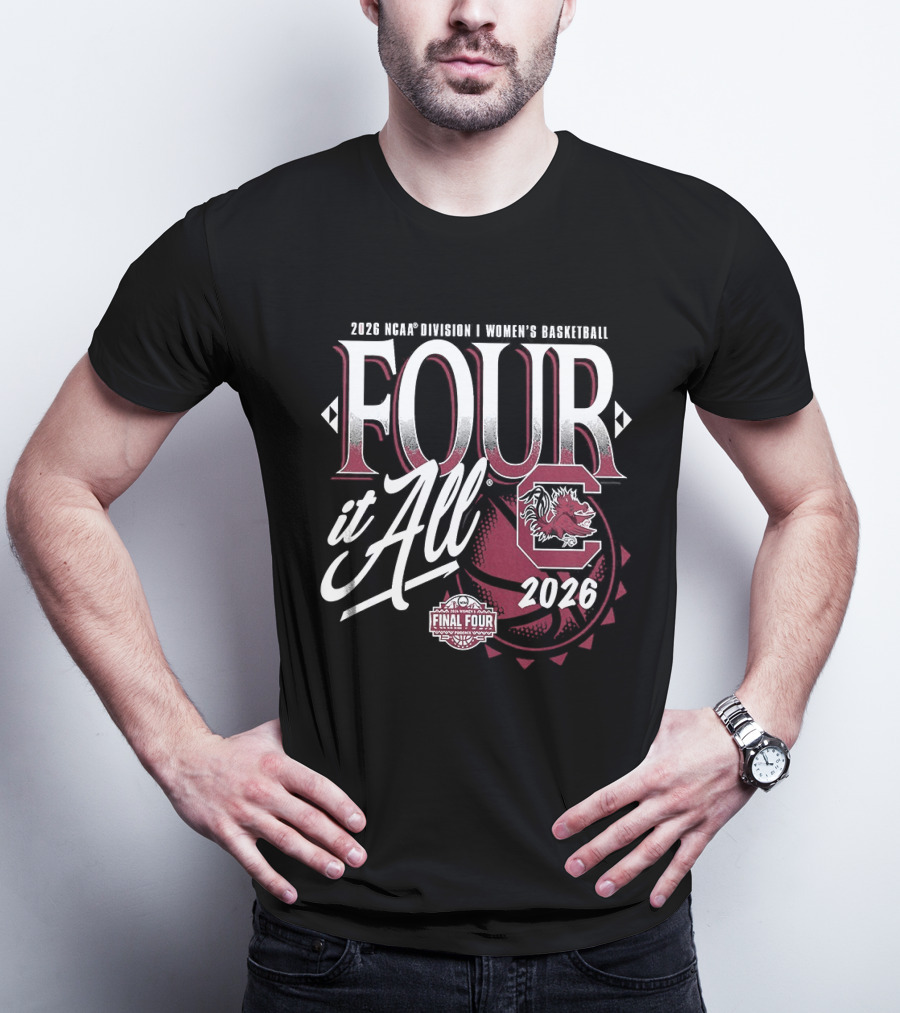 2026 NCAA Basketball Women's Tournament South Carolina Gamecocks Final Four It All T-Shirt