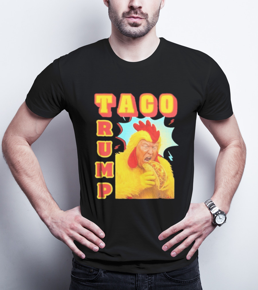 Taco Trump Chicken Costume Eating Taco T-Shirt