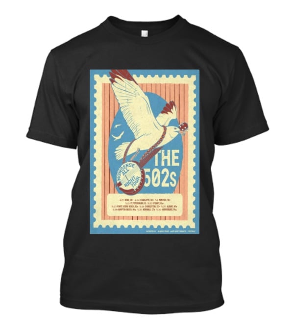 Nonsense All Night Tour The 502s Concert Dates And Cities List T-Shirt