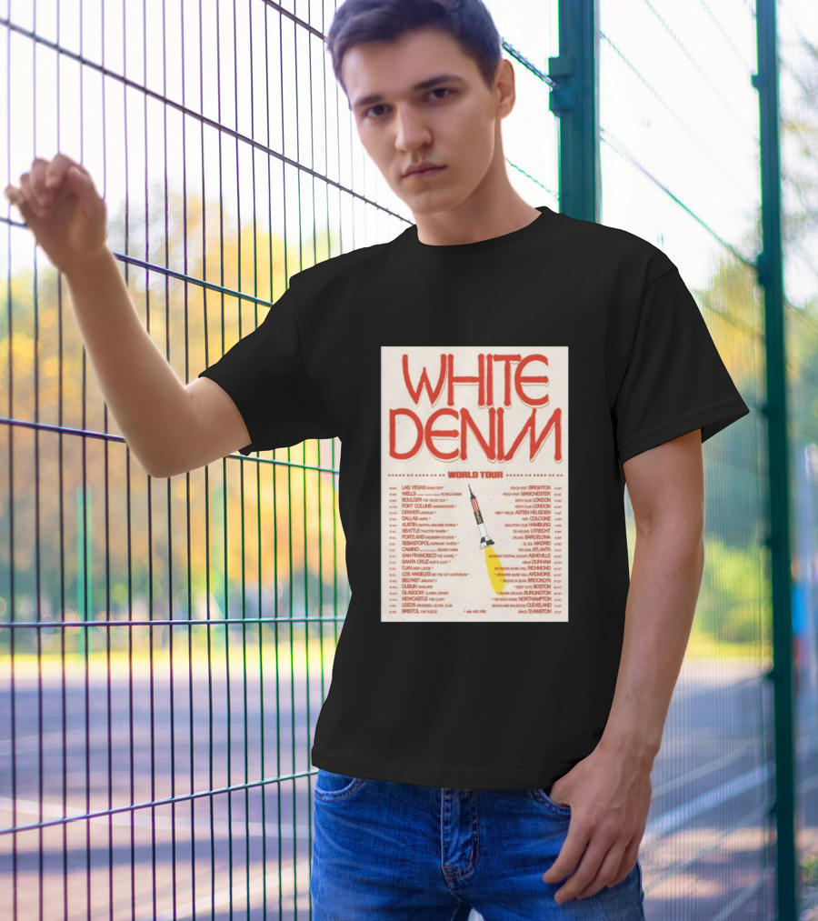 White Denim World Tour 2026 Concert With Tour Dates And Cities T-Shirt