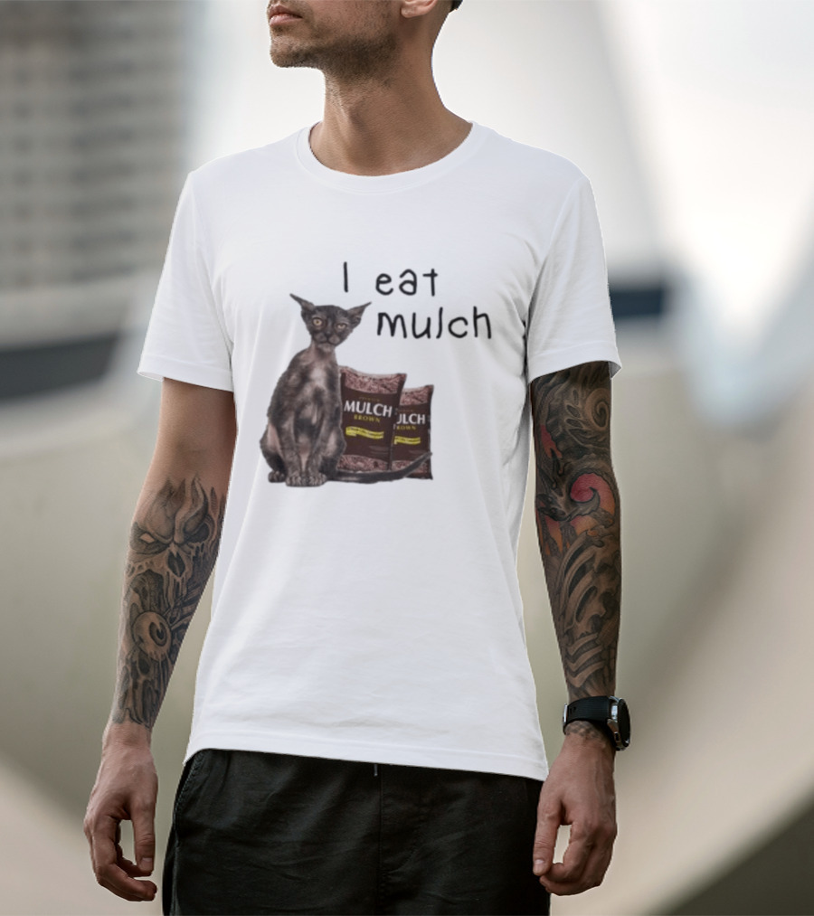 Cat I Eat Mulch Brown T-Shirt