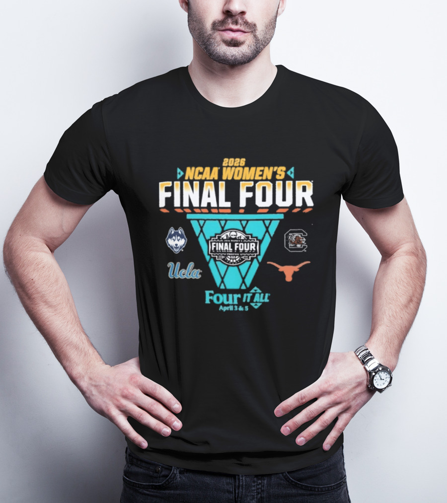 2026 NCAA Women's Final Four April 3 & 5 UConn UCLA Gamecocks Longhorns T-Shirt