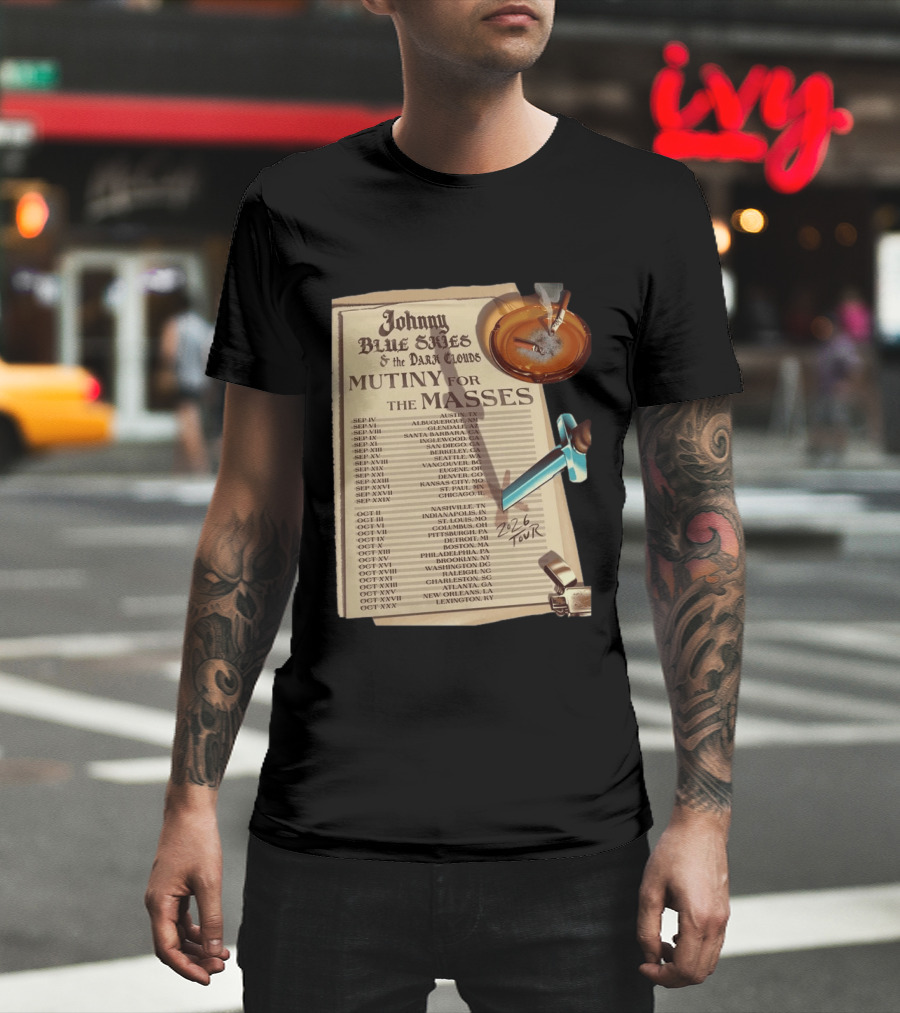 Johnny Blue Skies And The Dark Clouds Mutiny For The Masses 2026 North America Tour Dates Austin To Lexington Events T-Shirt