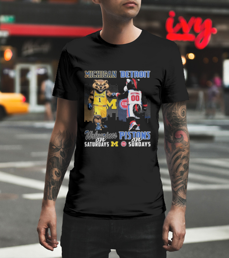 Michigan Wolverines Saturdays Detroit Pistons Sundays Mascots T-Shirt