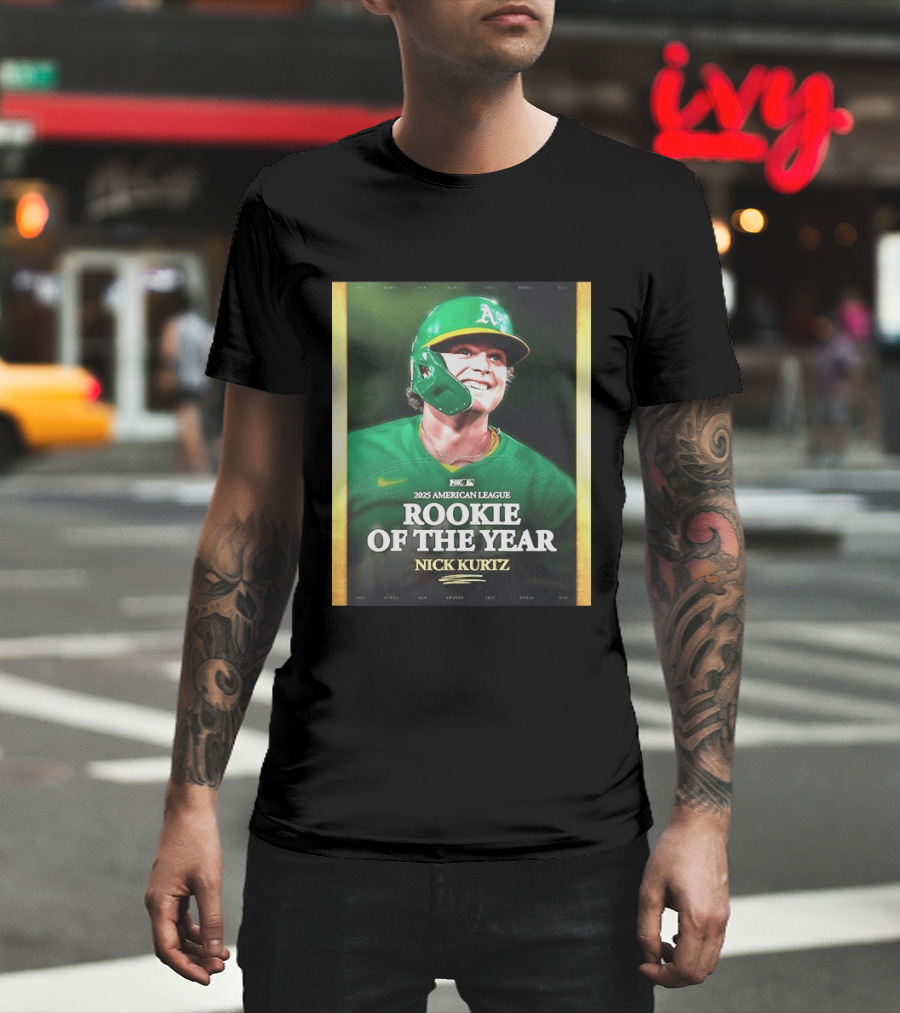 2025 American League Rookie Of The Year Nick Kurtz Oakland Athletics T-Shirt