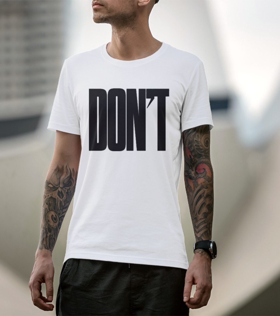 DON'T Bold Lettering With Apostrophe T-Shirt