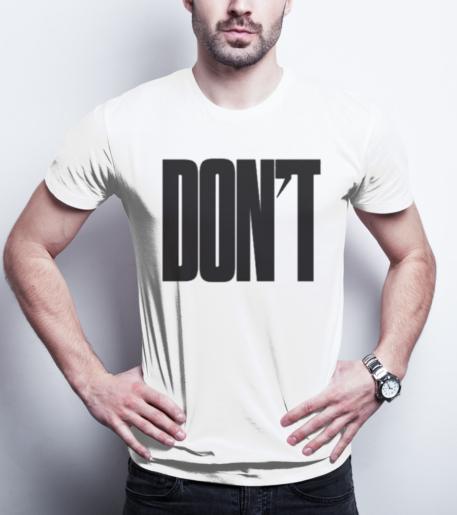 DON'T Bold Lettering With Apostrophe T-Shirt