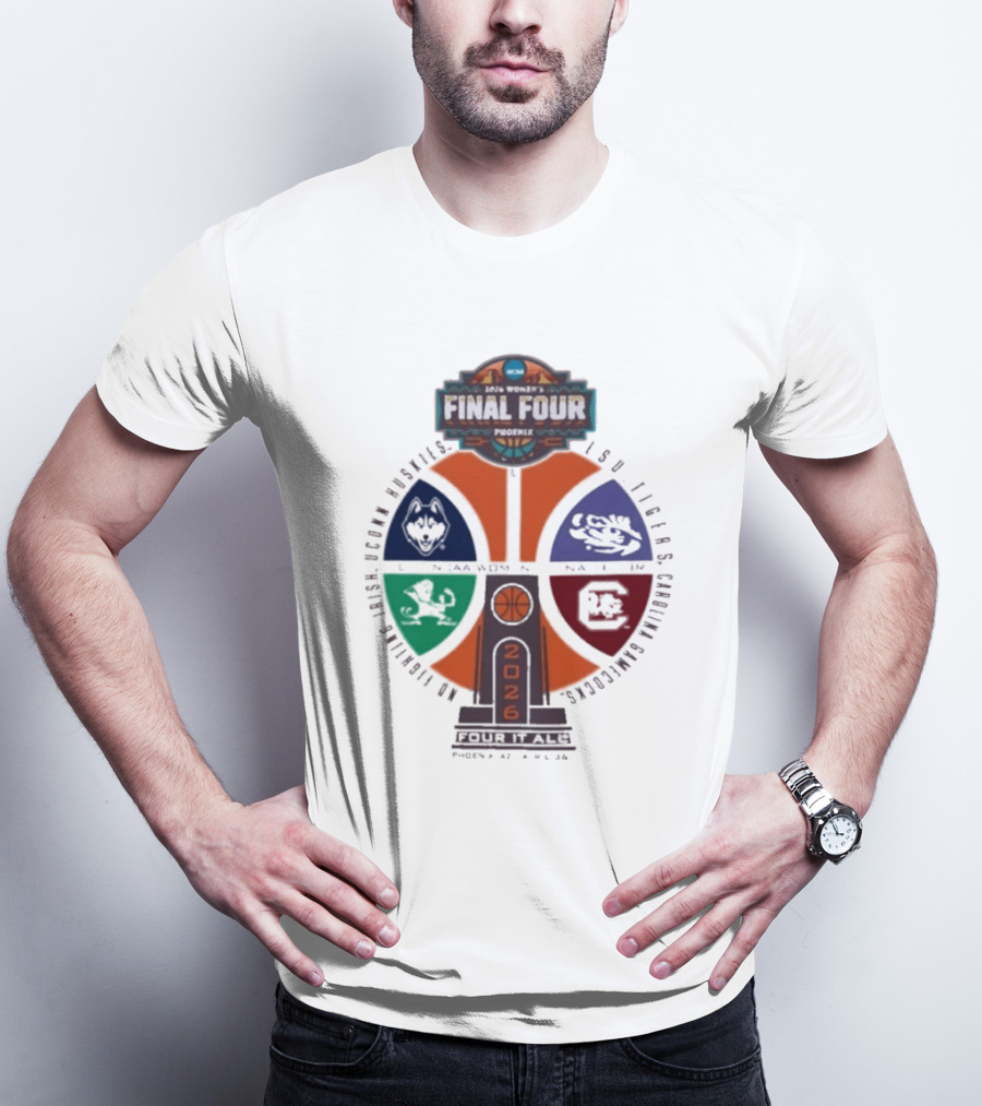 Uconn UCLA South Carolina LSU 2026 NCAA Women's Final Four Phoenix Basketball Tournament T-Shirt
