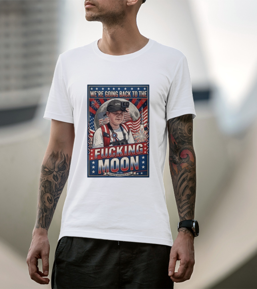 We're Going Back To The Moon Celebrating Independence In Space NASA July 4th T-Shirt