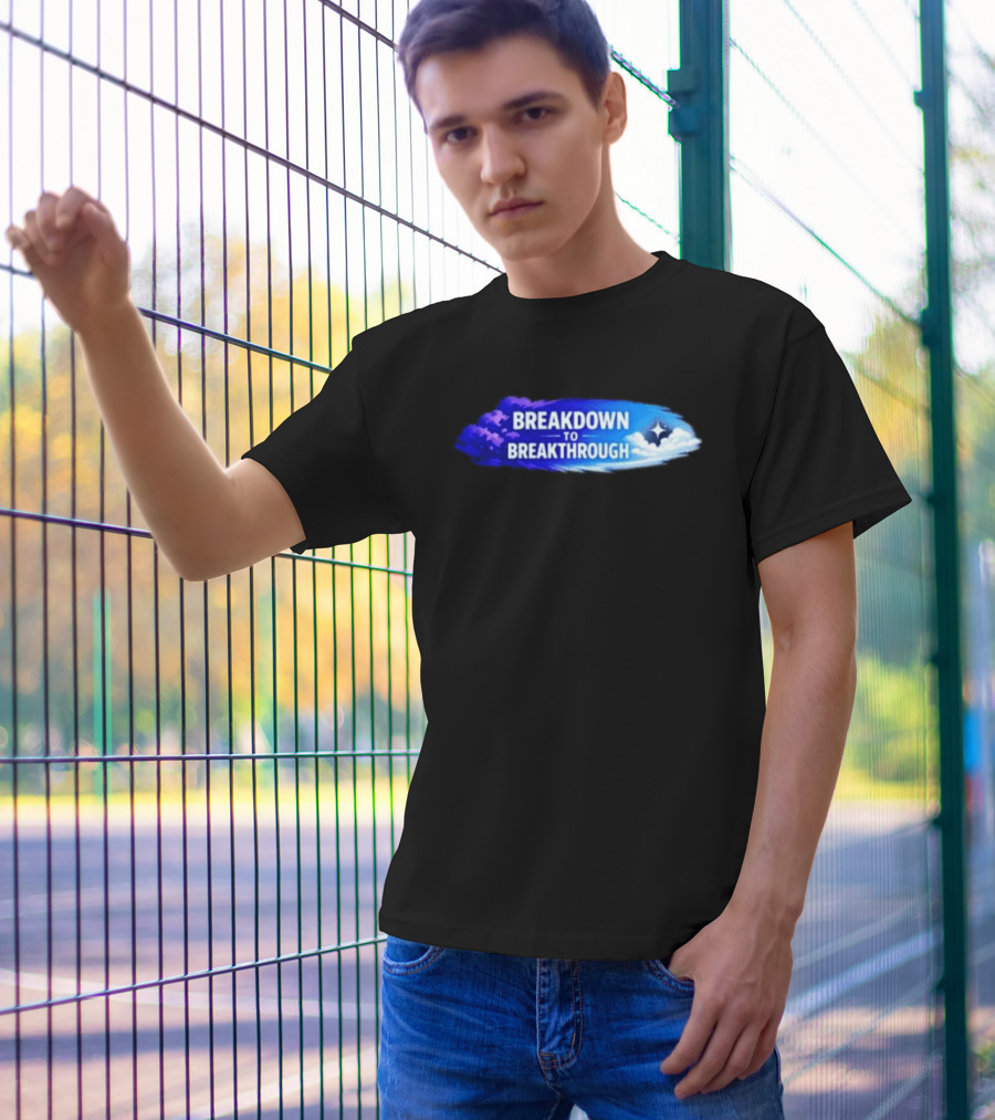 Breakdown To Breakthrough Clouds And Stars Blue Sky T-Shirt