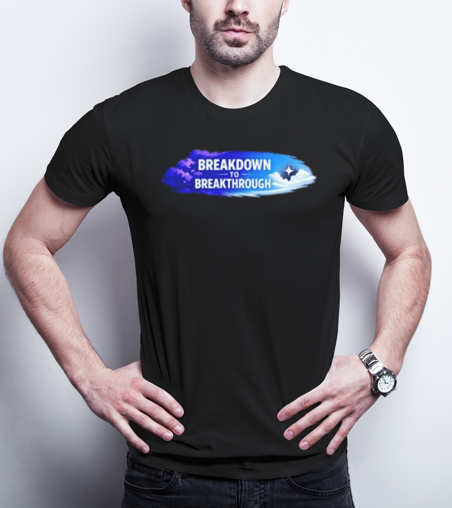 Breakdown To Breakthrough Clouds And Stars Blue Sky T-Shirt