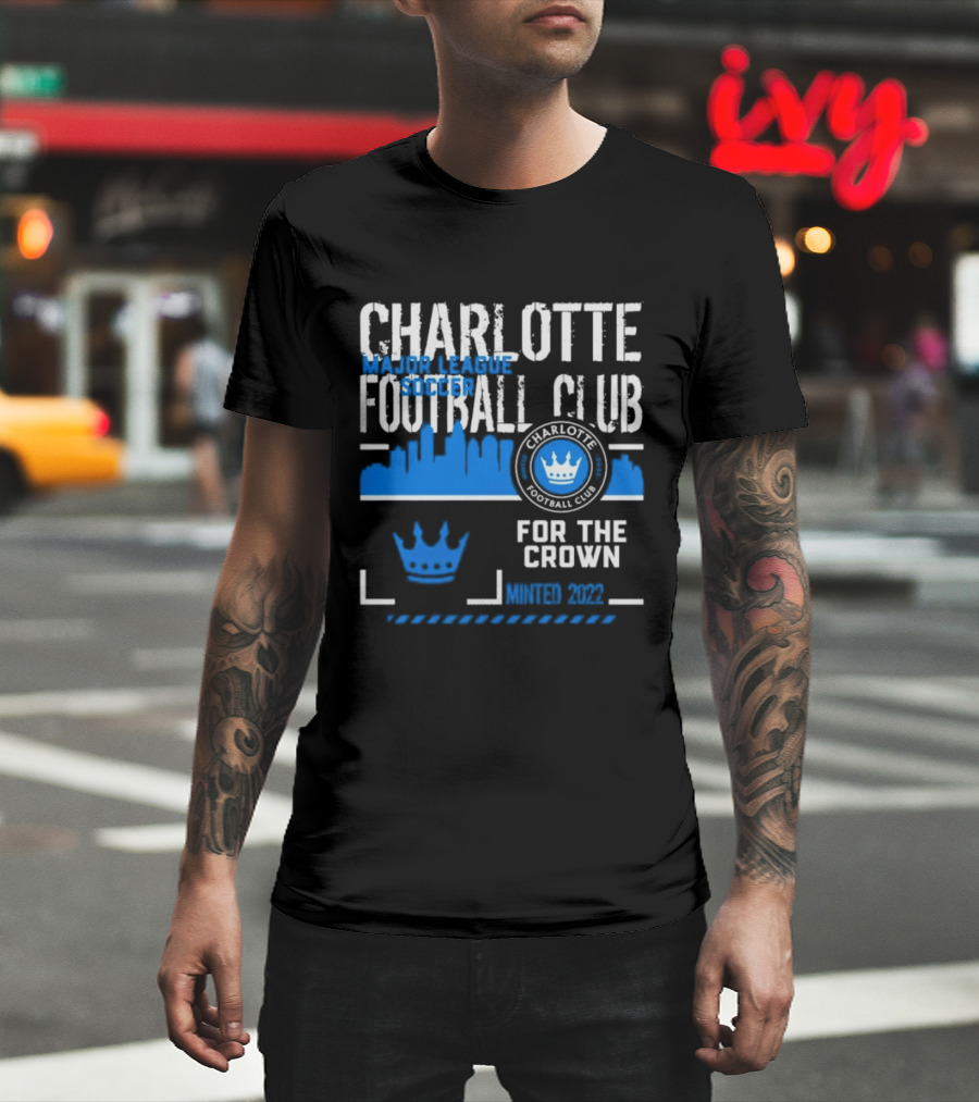 Charlotte Football Club MLS Soccer For The Crown Minted 2022 Classic Skyline T-Shirt