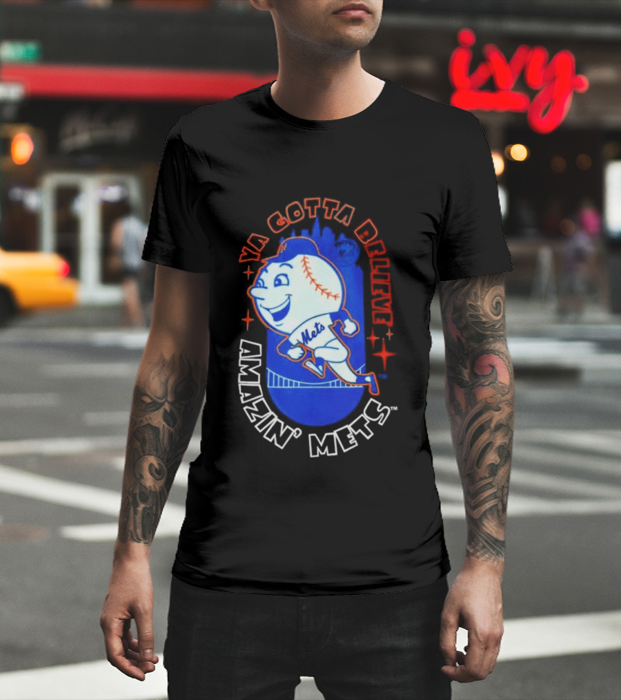 Ya Gotta Believe Amazin' Mets T-Shirt