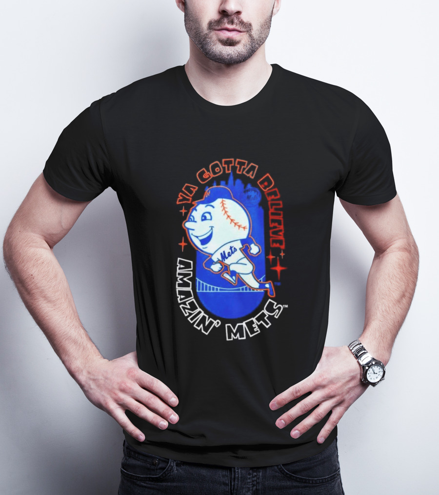 Ya Gotta Believe Amazin' Mets T-Shirt